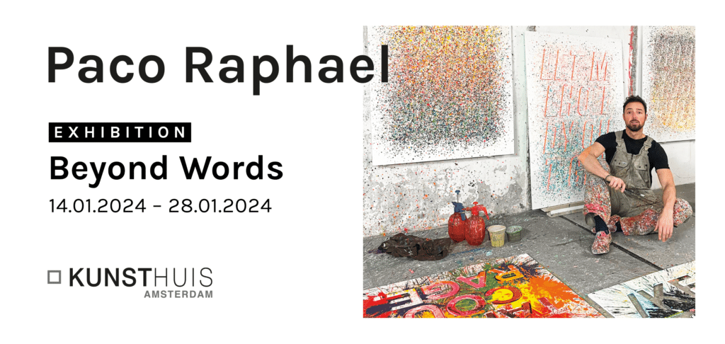 Paco Raphael - Beyond Words | Kunsthuizen