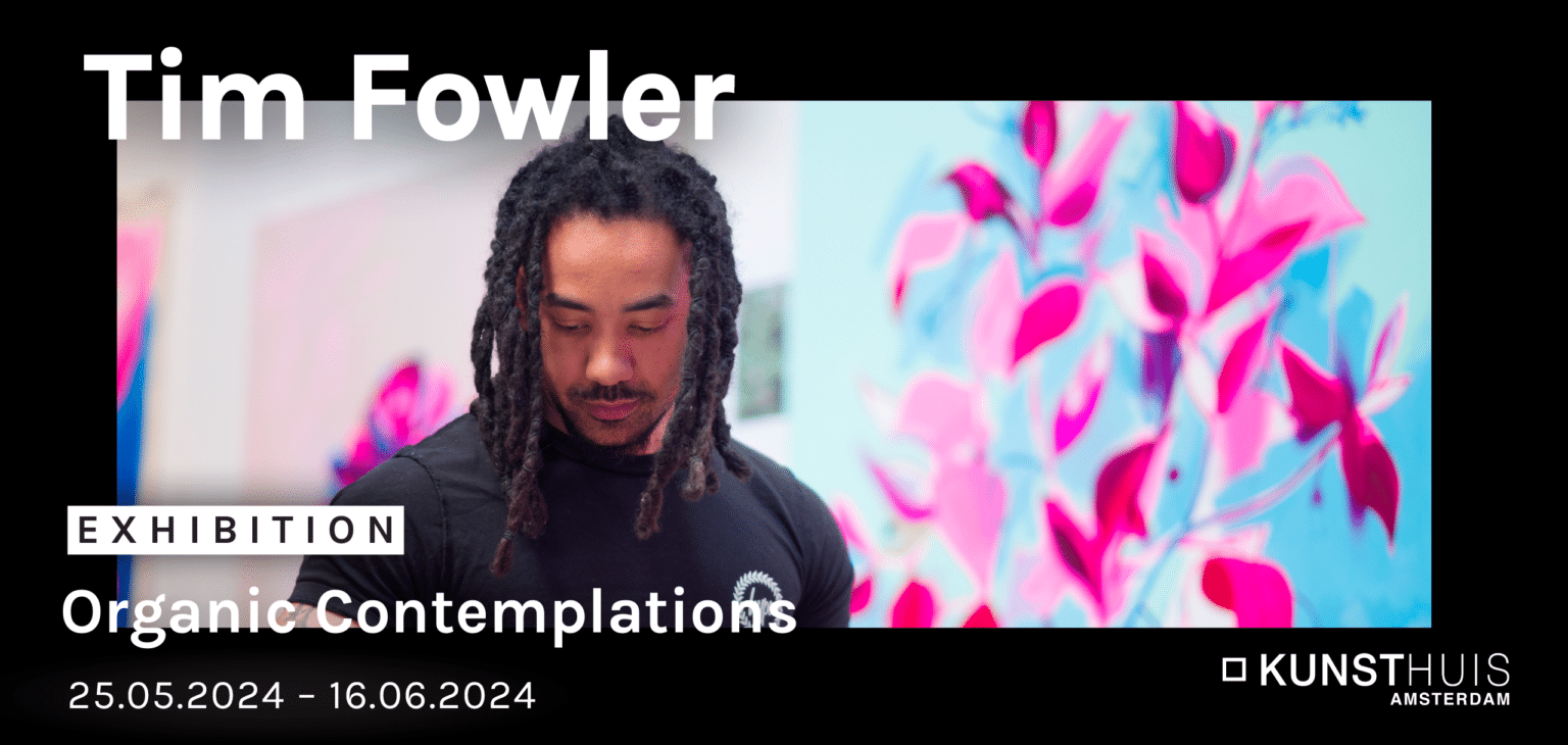 Tim Fowler - Organic Contemplations | Kunsthuizen